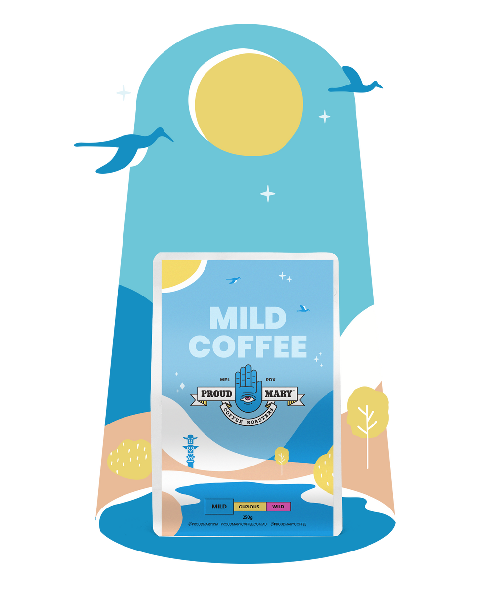 Mild Coffee Subscription – Proud Mary Coffee Melbourne